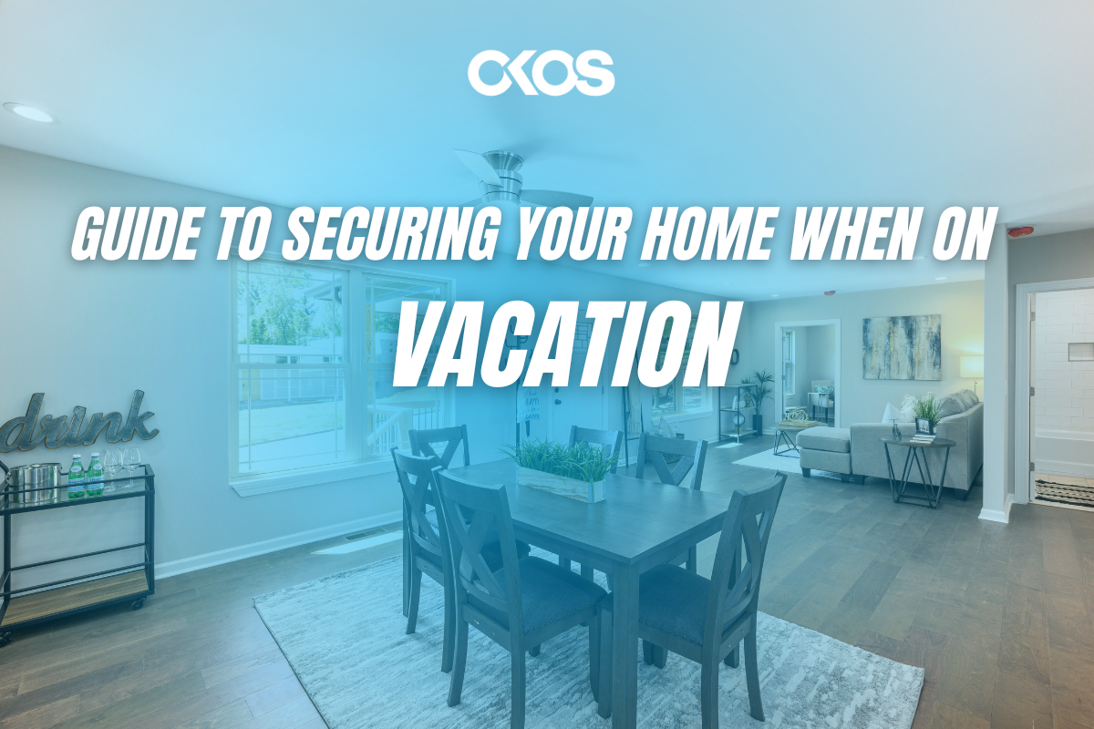 How To Secure Your Home When On Vacation? A Detailed Guide – OKOS